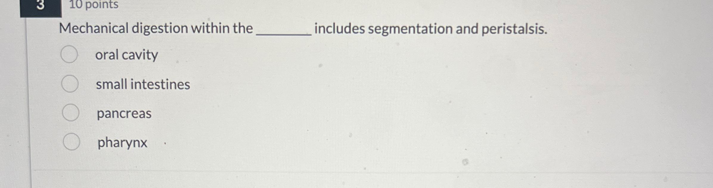 Solved 310 ﻿pointsMechanical digestion within the q, | Chegg.com