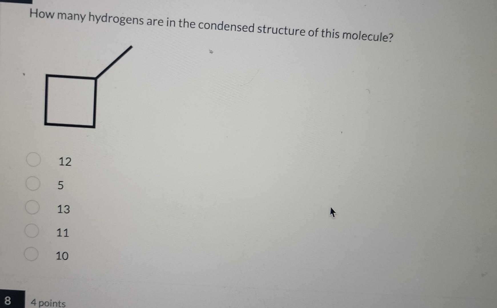Solved How many hydrogens are in the condensed structure of | Chegg.com