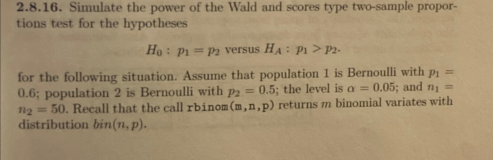 Solved 2.8.16. ﻿Simulate the power of the Wald and scores | Chegg.com