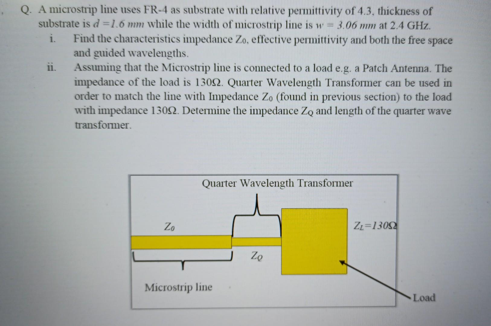 Solved Q. A microstrip line uses FR-4 as substrate with | Chegg.com