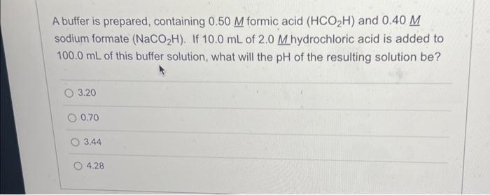 Solved A buffer is prepared, containing 0.50M formic acid | Chegg.com