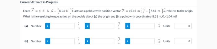 Solved Current Attempt in Progress Force F=(1.21 N)i^−(8.94 | Chegg.com