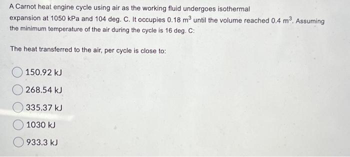 Solved A Carnot heat engine cycle using air as the working | Chegg.com