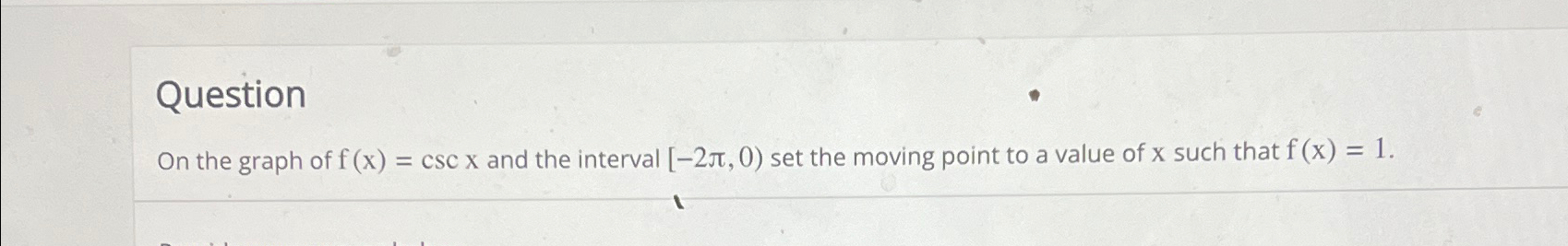 QuestionOn the graph of f(x)=cscx ﻿and the interval | Chegg.com