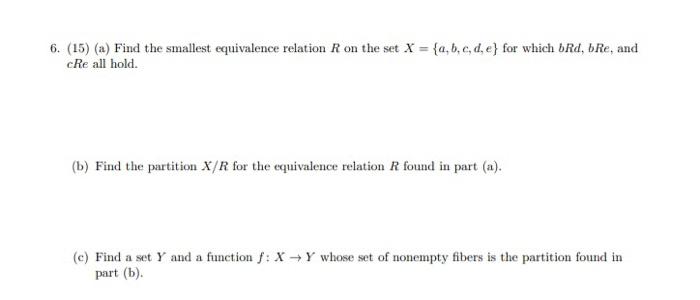 Solved 6. (15) (a) Find the smallest equivalence relation on | Chegg.com
