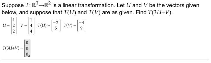 Solved Suppose T: R3-R2 is a linear transformation. Let U | Chegg.com