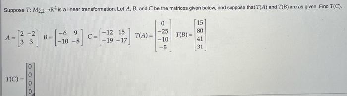 Solved Suppose T: M2,2+R* is a linear transformation Let A, | Chegg.com