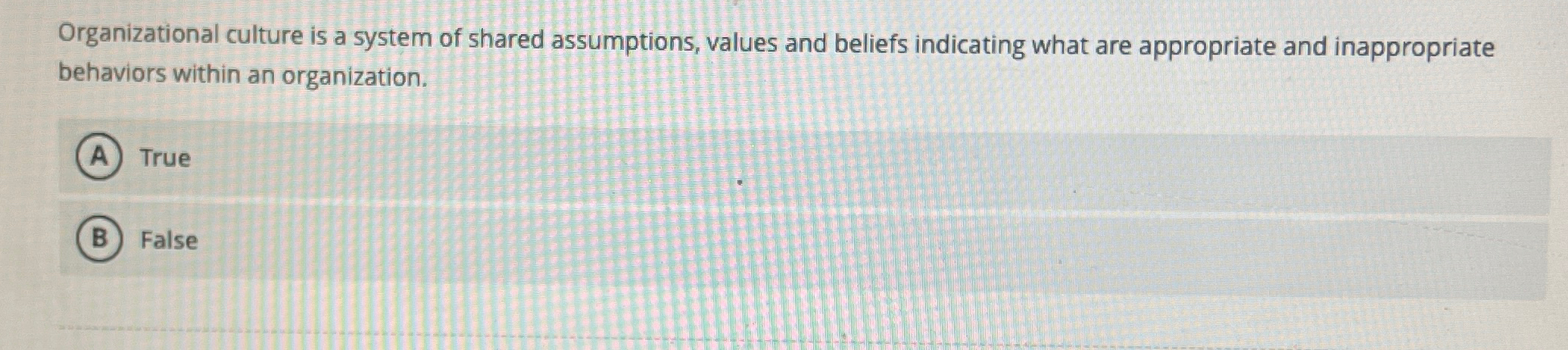 Solved Organizational culture is a system of shared | Chegg.com