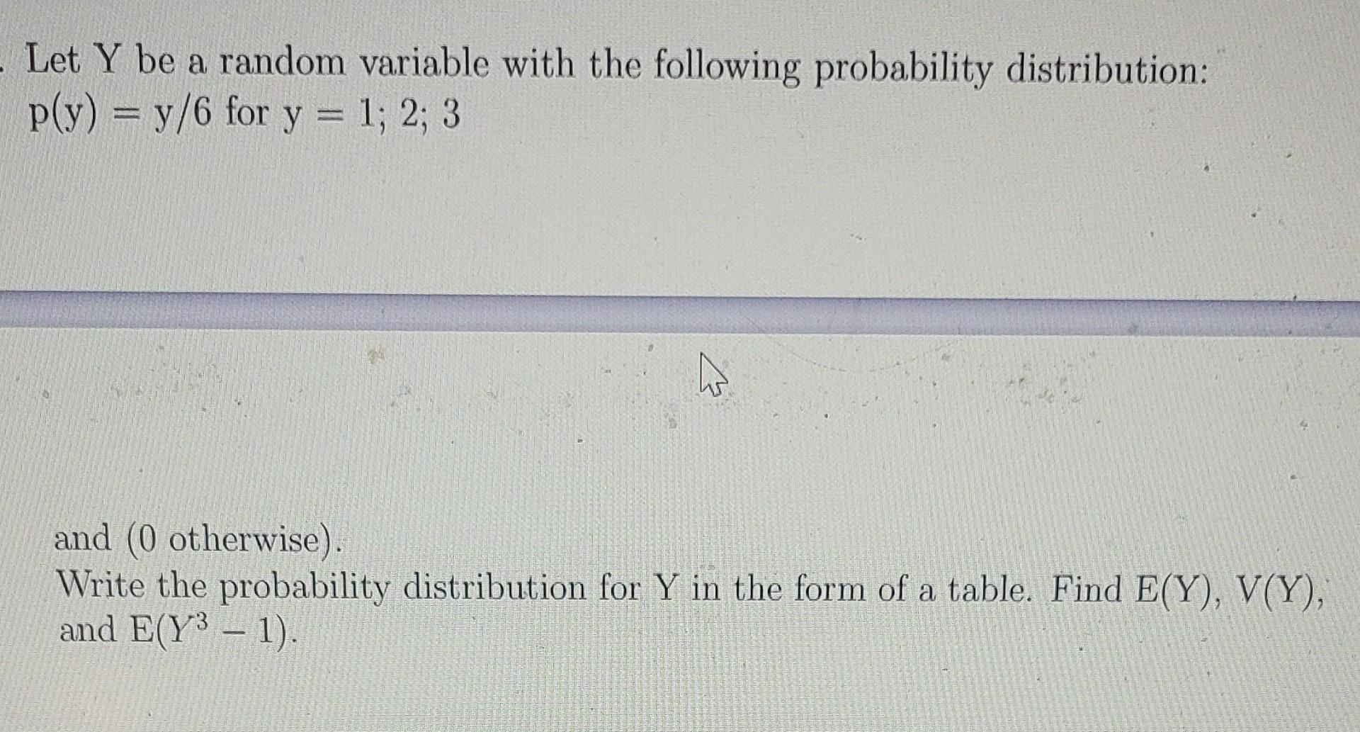 Solved Let Y be a random variable with the following | Chegg.com