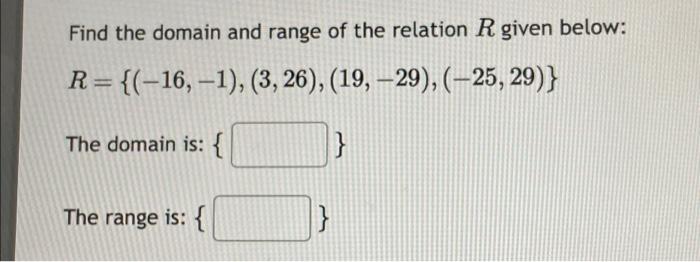 Solved Find the domain and range of the relation R given | Chegg.com