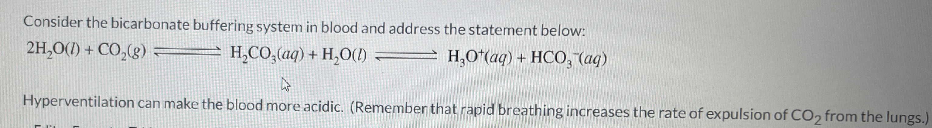 Solved Consider the bicarbonate buffering system in blood | Chegg.com