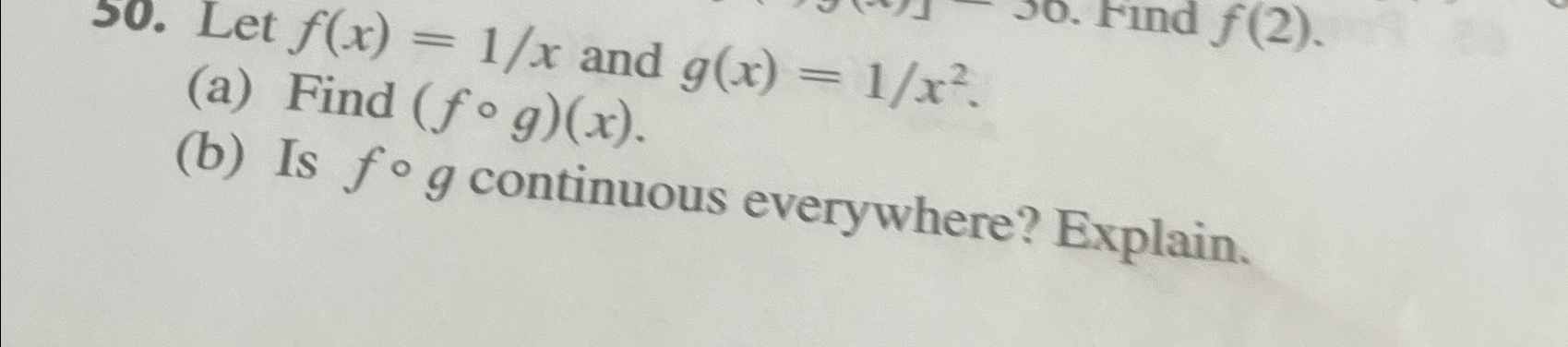 Solved Let f(x)=1x ﻿and g(x)=1x2.(a) ﻿Find (f@g)(x).(b) ﻿Is | Chegg.com