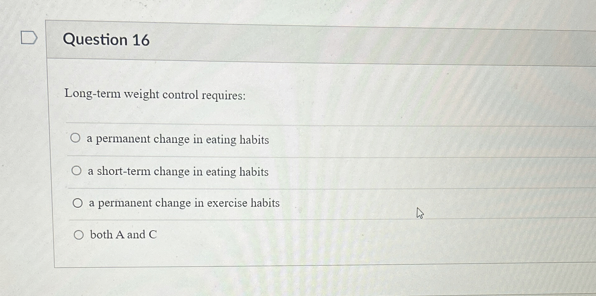 Solved Question 16Long-term weight control requires:a | Chegg.com