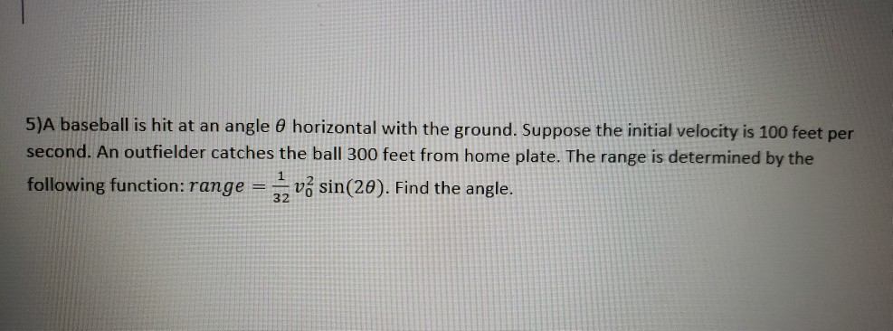 Solved 5)A baseball is hit at an angle 8 horizontal with the | Chegg.com