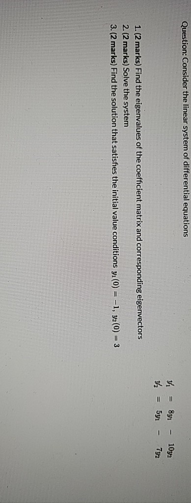 Solved Question: Consider the linear system of differential | Chegg.com