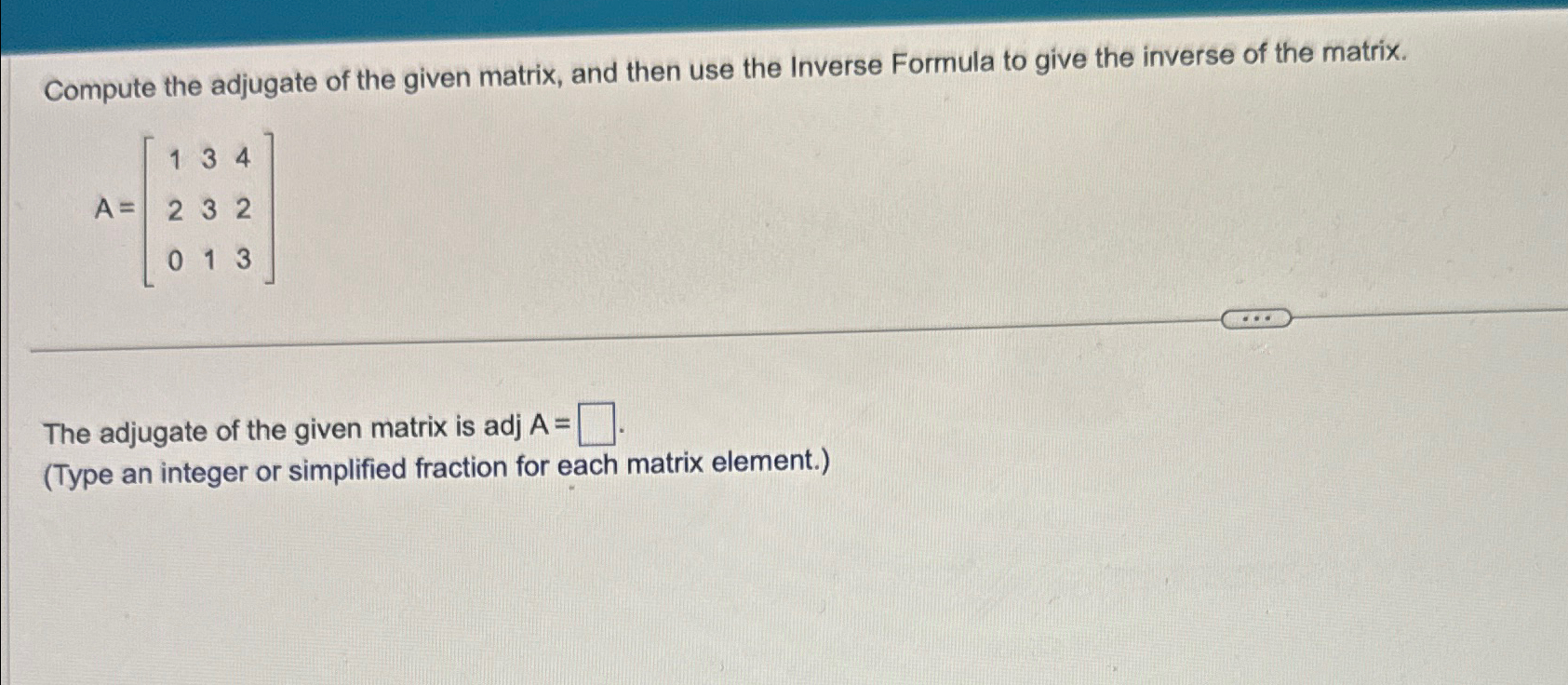 Solved Compute the adjugate of the given matrix, and then | Chegg.com