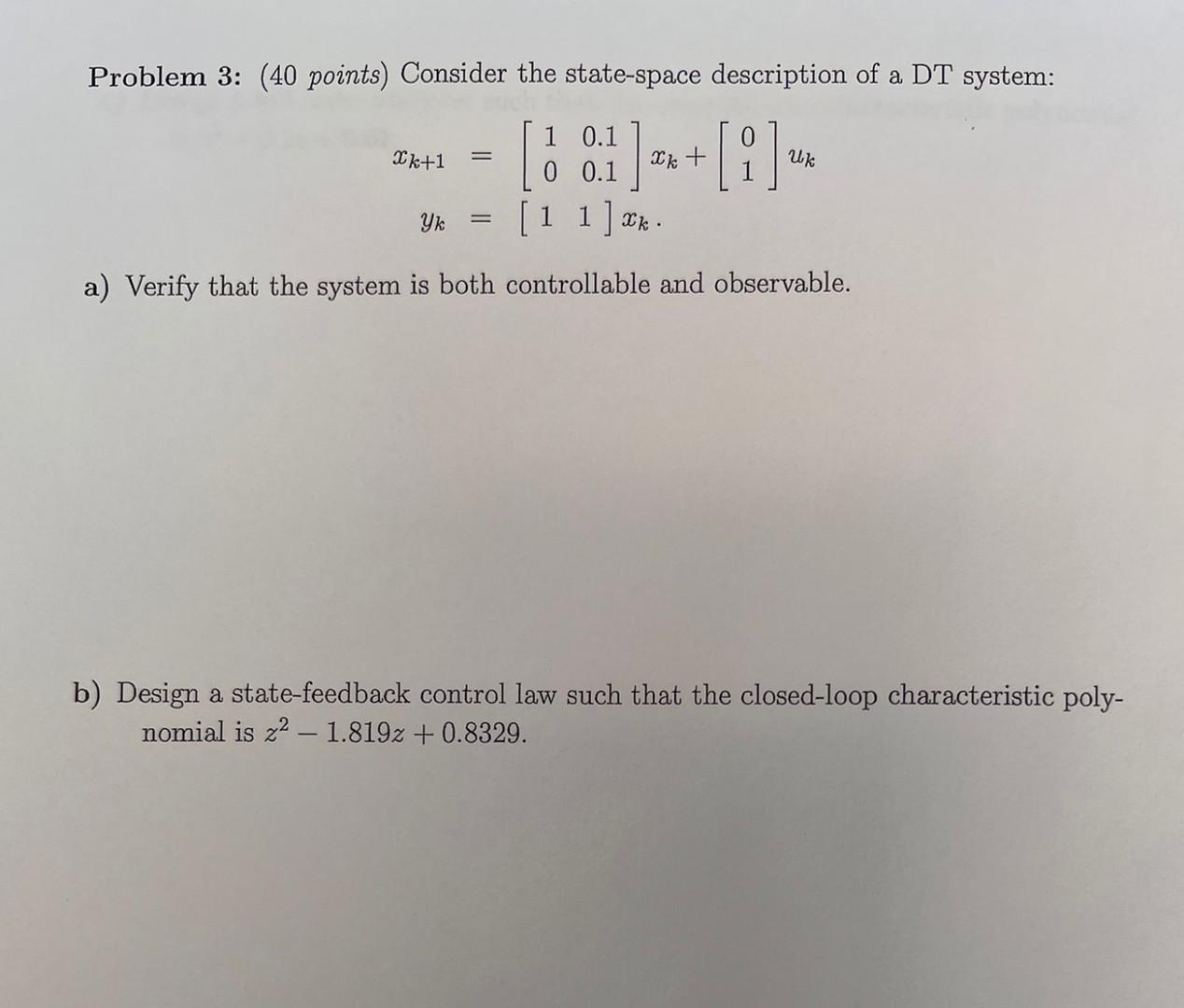 Solved Problem 3: (40 points) Consider the state-space | Chegg.com
