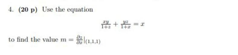 Solved 4. (20p) Use the equation 1+zxy+1+xyz=x to find the | Chegg.com