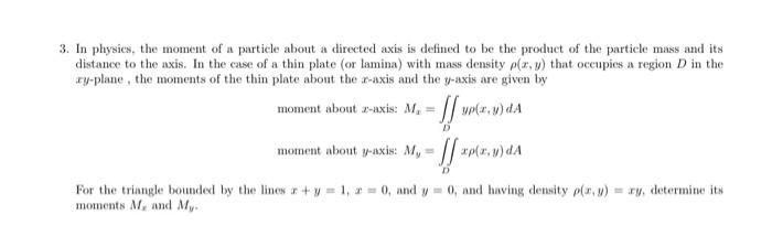 Solved 3. In physics, the moment of a particle about a | Chegg.com