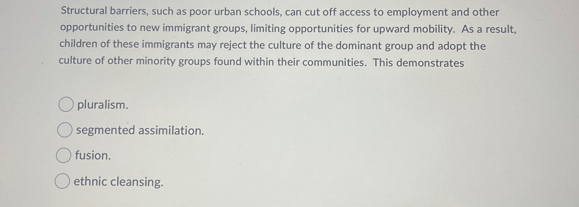 Solved Structural barriers, such as poor urban schools, can | Chegg.com