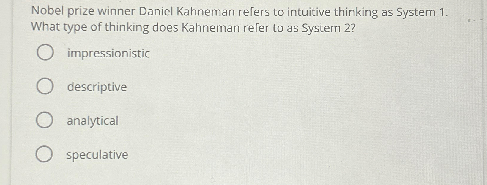 Solved Nobel prize winner Daniel Kahneman refers to | Chegg.com