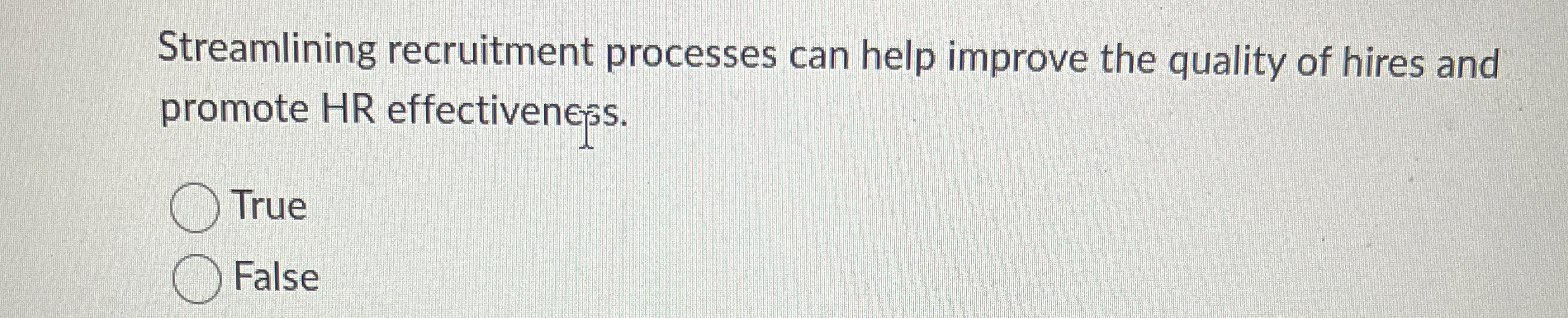 Solved Streamlining recruitment processes can help improve | Chegg.com
