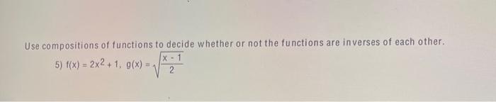Solved Use compositions of functions to decide whether or | Chegg.com