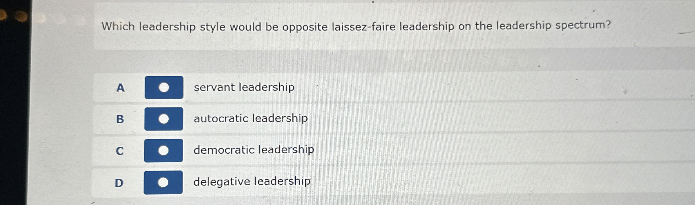 Solved Which leadership style would be opposite | Chegg.com