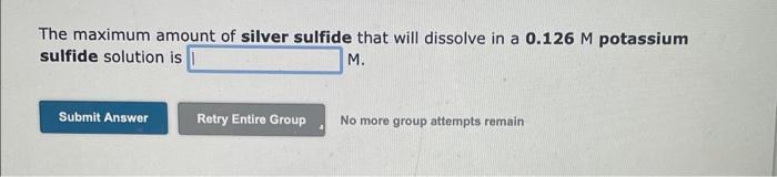 The maximum amount of silver sulfide that will | Chegg.com