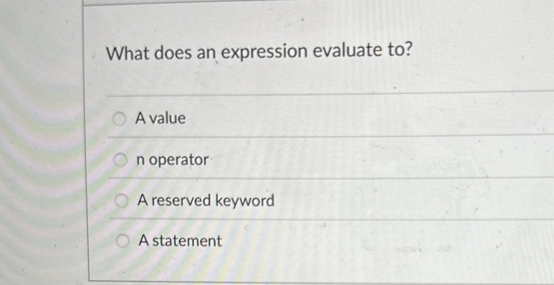 Solved What does an expression evaluate to?A valuen | Chegg.com