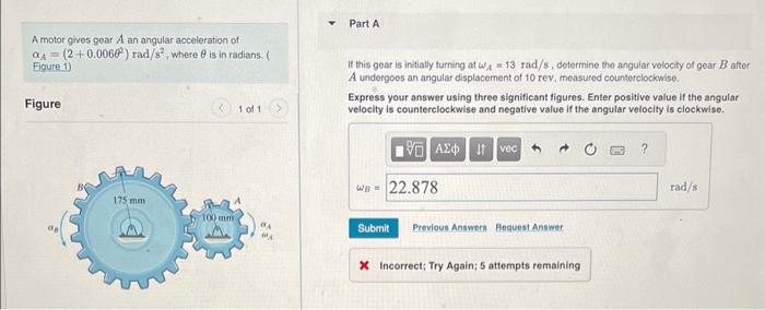 Solved A motor gives gear A an angular acceleration of | Chegg.com