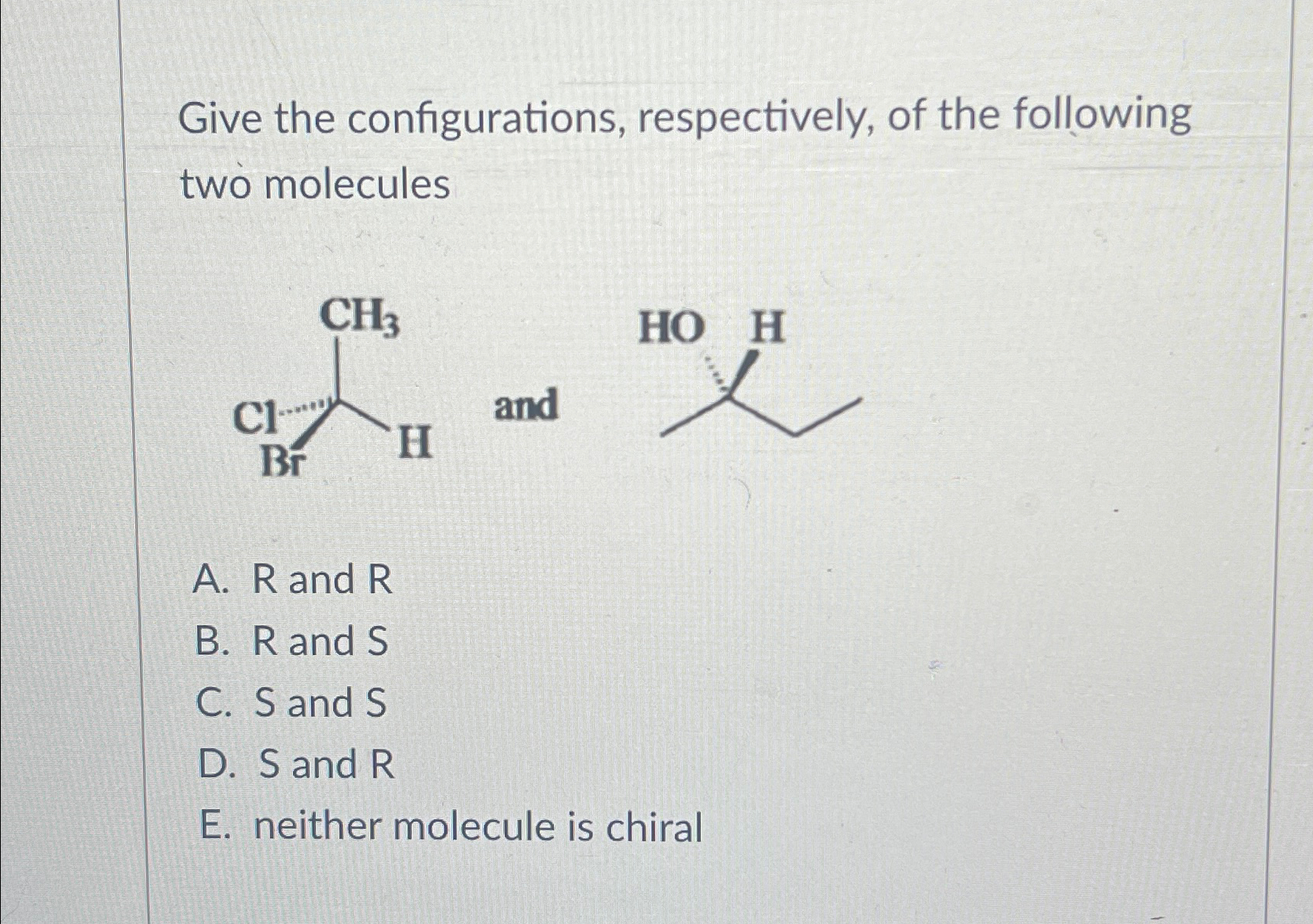 Solved Give the configurations, respectively, of the | Chegg.com