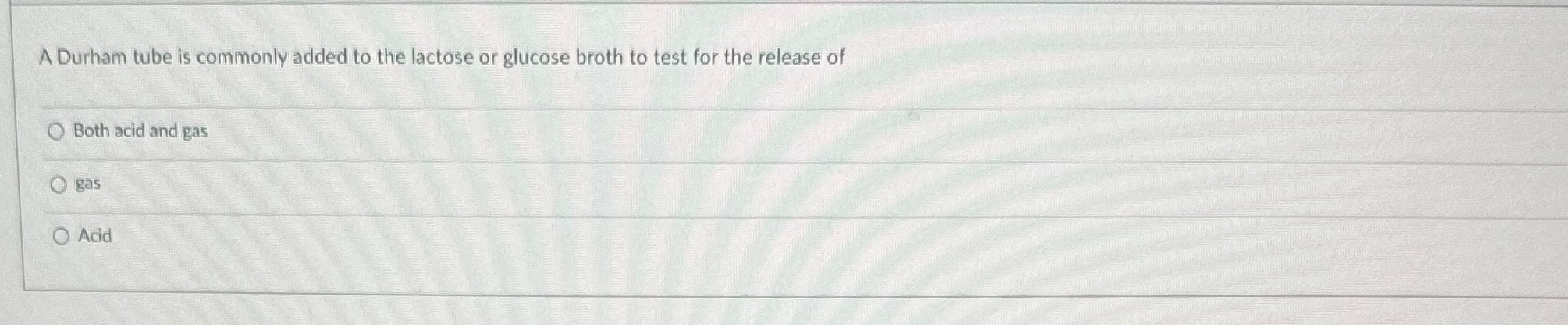 Solved A Durham tube is commonly added to the lactose or | Chegg.com