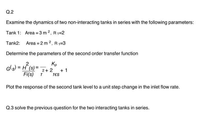 Solved Examine the dynamics of two non-interacting tanks in | Chegg.com