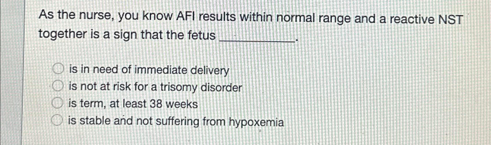 Solved As the nurse, you know AFI results within normal | Chegg.com