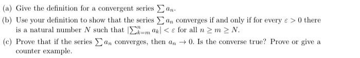 Solved (a) Give the definition for a convergent series ∑an. | Chegg.com