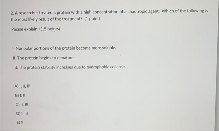Solved 2. A researcher treated a protein with a high | Chegg.com