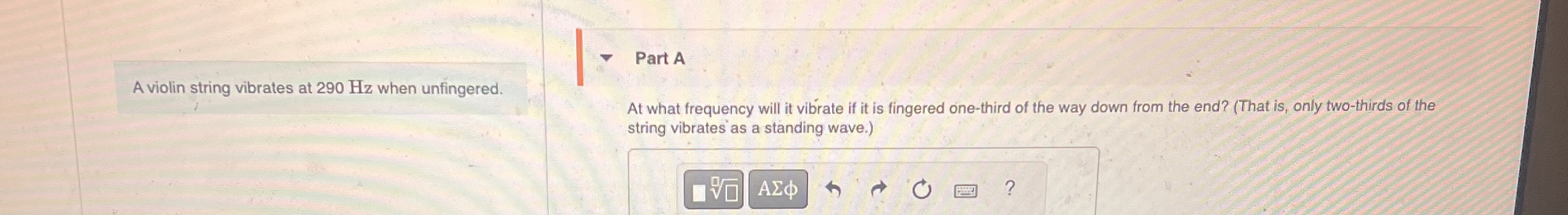 Solved A violin string vibrates at 290 ﻿Hz when | Chegg.com