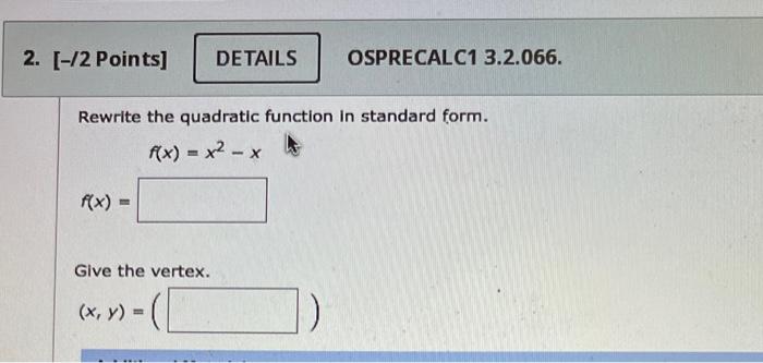Solved Rewrite the quadratic function in standard form. | Chegg.com