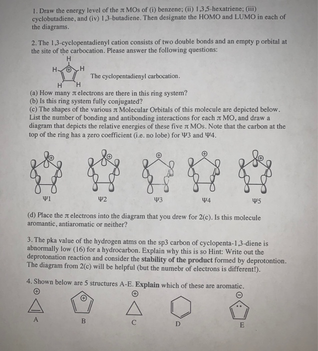 Solved 1. Draw the energy level of the MOs of (i) benzene; | Chegg.com