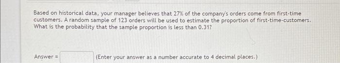 Solved Based on historical data, your manager believes that | Chegg.com
