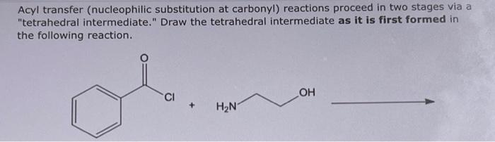 Solved Acyl transfer (nucleophilic substitution at carbonyl) | Chegg.com