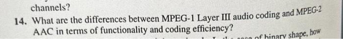 Solved channels? 14. What are the differences between MPEG-1 | Chegg.com