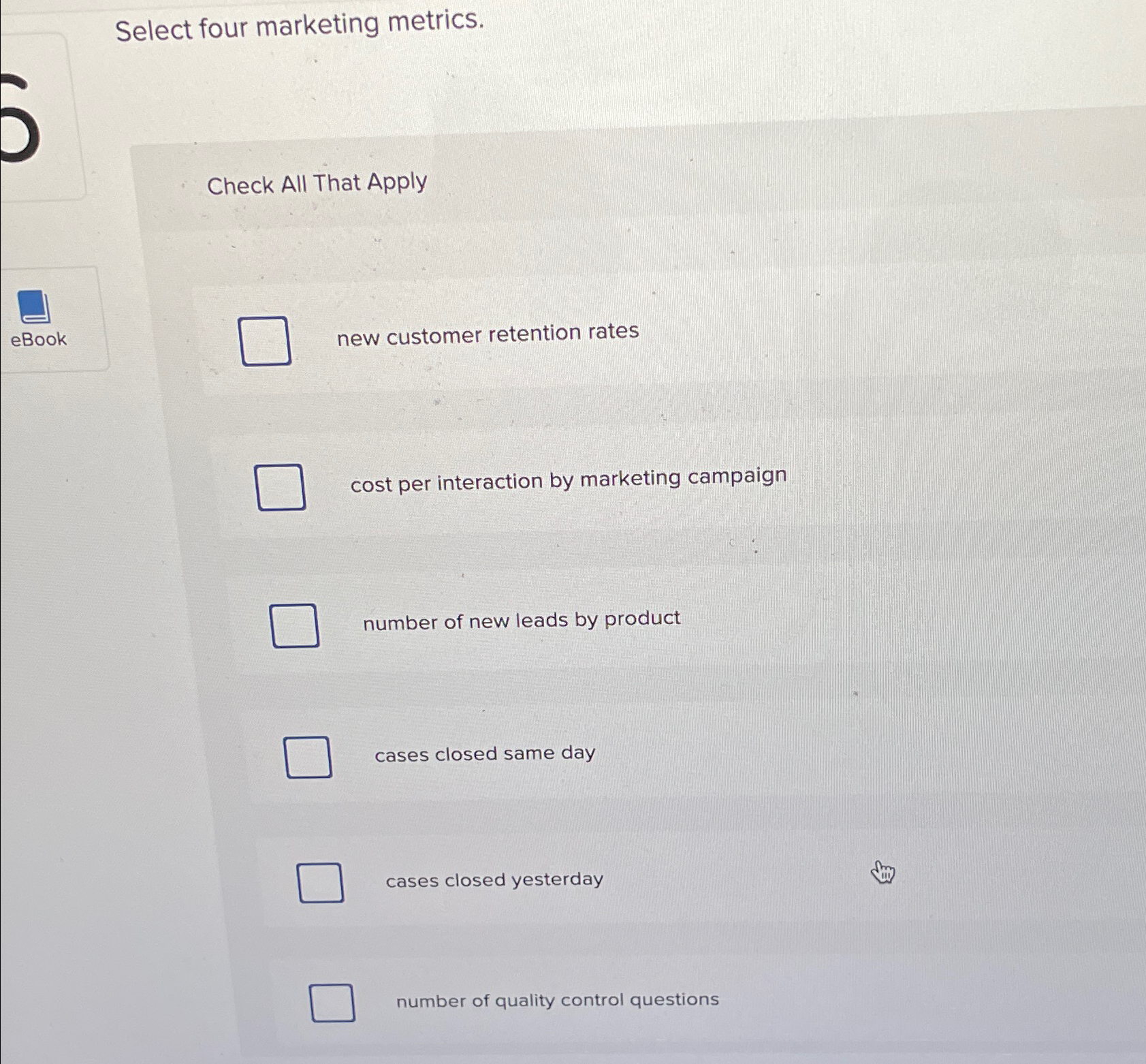 Solved Select four marketing metrics.Check All That Applynew | Chegg.com