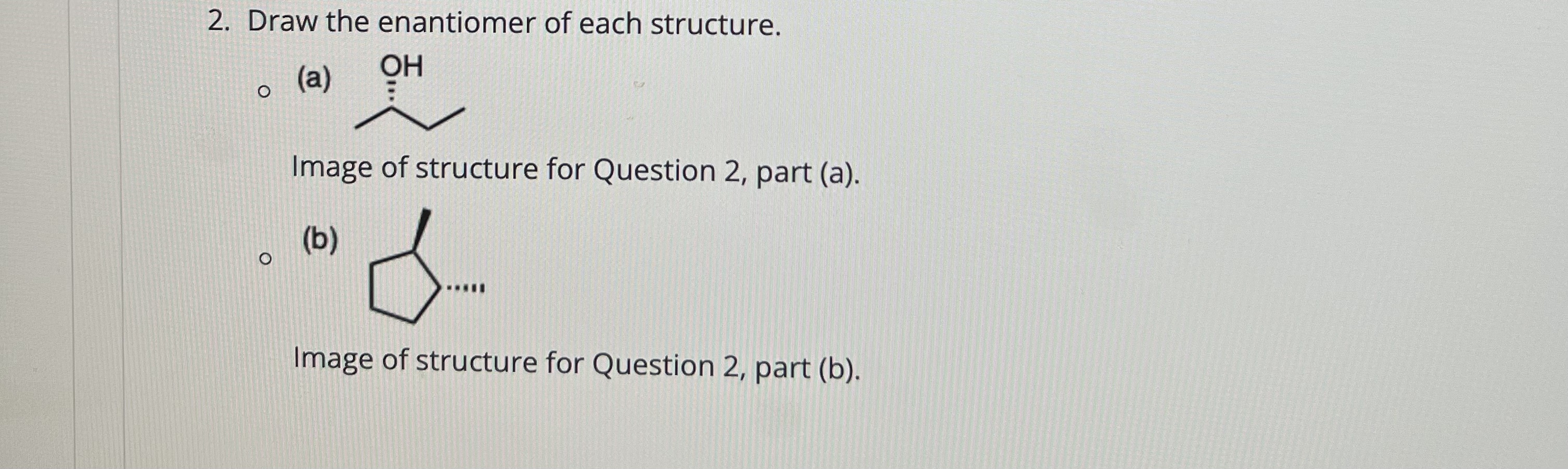 Solved Draw the enantiomer of each structure. (a')Image of | Chegg.com