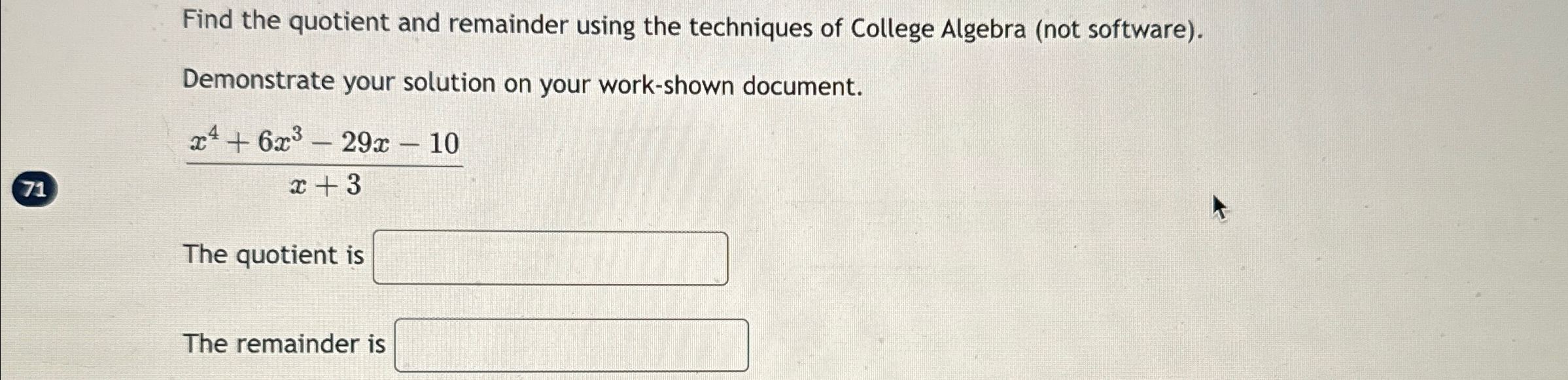 Solved Find the quotient and remainder using the techniques | Chegg.com