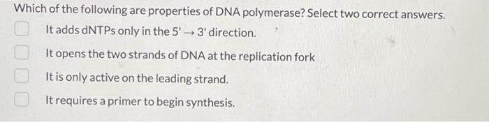 Solved Which of the following are properties of DNA | Chegg.com