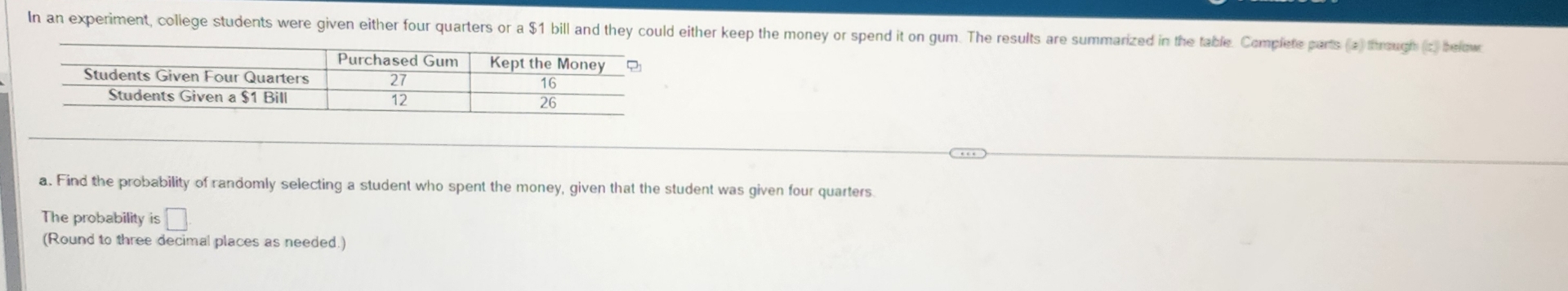 Solved In an experiment, college students were given either | Chegg.com