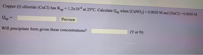 Solved Copper (1) chloride (CuCl) has Ksp - 1.2x10-6 at | Chegg.com