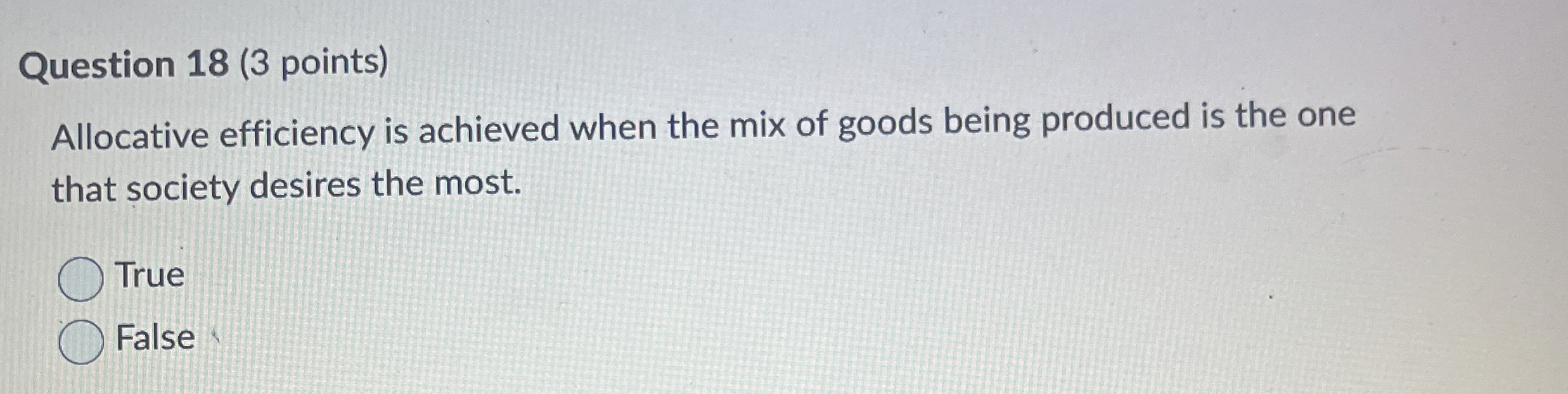 Solved Question 18 (3 ﻿points)Allocative efficiency is | Chegg.com